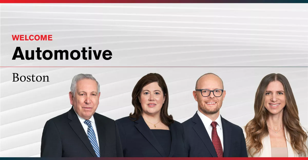 ArentFox Schiff Welcomes Top Automotive Team in Boston | ArentFox Schiff